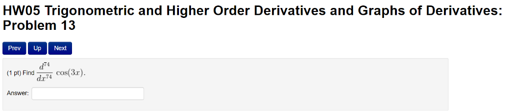 Solved HW05 Trigonometric and Higher Order Derivatives and | Chegg.com