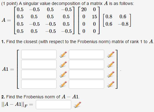 Solved A singular value decomposition of a matrix A is | Chegg.com