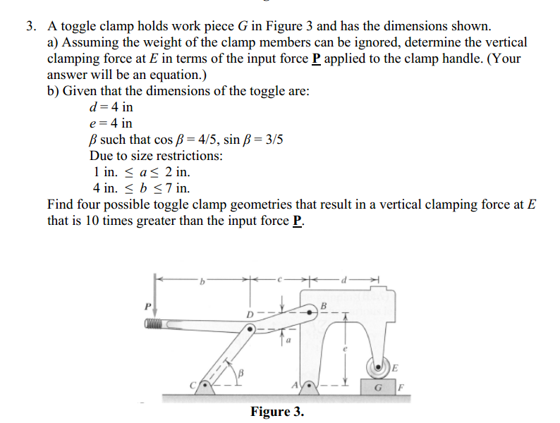 Solved 3. A toggle clamp holds work piece G in Figure 3 and | Chegg.com