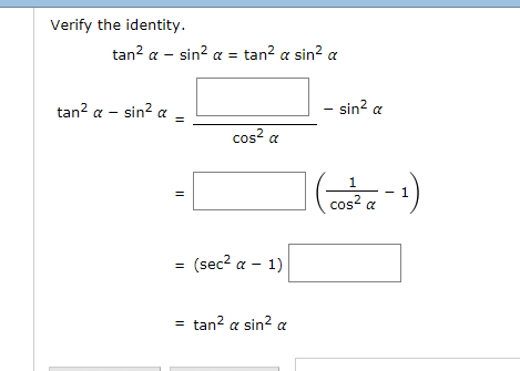 Solved Verify the identity. tan^2alpha - sin^2 alpha = | Chegg.com