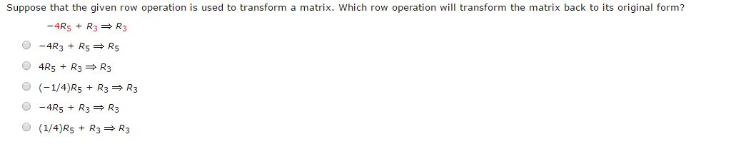 Solved Suppose that the given row operation is used to | Chegg.com