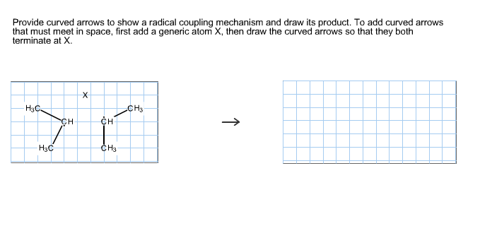 Solved Provide curved arrows to show a radical coupling | Chegg.com
