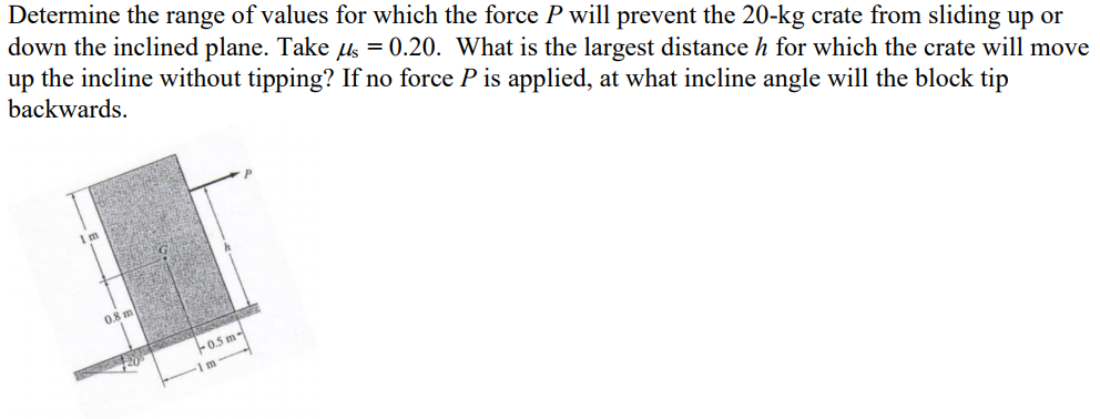 Solved Determine the range of values for which the force P | Chegg.com
