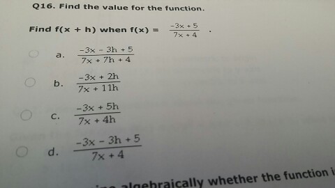 Solved Find the value for the function. Find f(x + h) when | Chegg.com