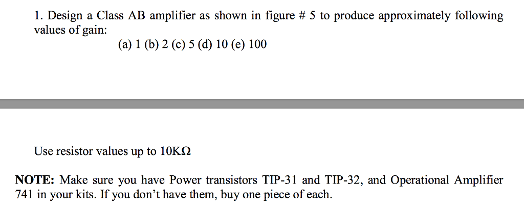Solved I. Design a Class AB amplifier as shown in figure # 5 | Chegg.com