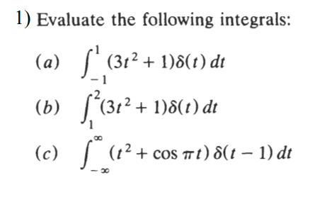 Solved Evaluate the following integrals: integral_-1^1 | Chegg.com