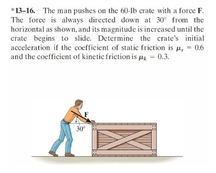 Solved The man pushes on the 60-lb crate with a force F. The | Chegg.com