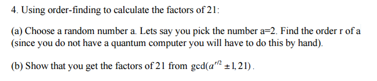 Using order-finding to calculate the factors of 21: | Chegg.com