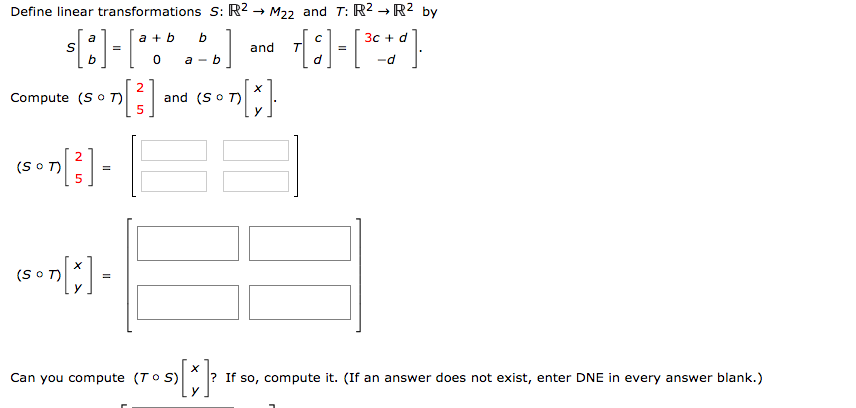 Solved: Define Linear Transformations S: R^2 Rightarrow M_... | Chegg.com