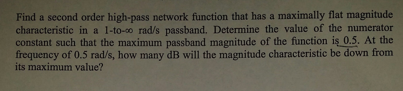 Solved Find a second order high-pass network function that | Chegg.com Solved Find a second order high-pass network function that | Chegg.com