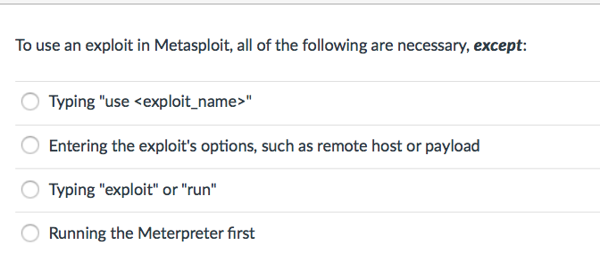 Solved To use an exploit in Metasploit, all of the following | Chegg.com