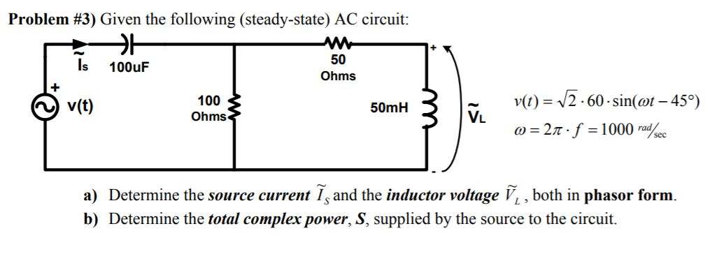 Solved Problem #3) Given the following (steady-state) AC | Chegg.com
