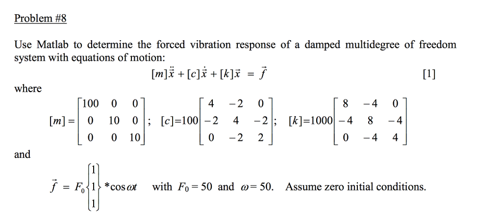 Problem #8 Use Matlab to determine the forced | Chegg.com