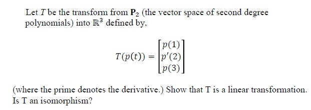 Solved Let T be the transform from P2 (the vector space of | Chegg.com