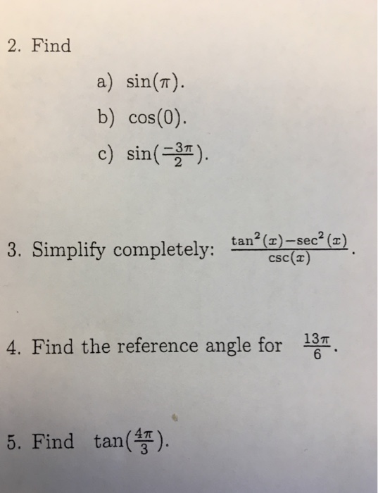 Solved Find a) sin(pi). b) cos(0). c) sin(-3pi/2). | Chegg.com