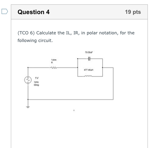 Solved DQuestion 4 19 pts TCO 6) Calculate the IL, IR, in | Chegg.com Solved DQuestion 4 19 pts TCO 6) Calculate the IL, IR, in | Chegg.com