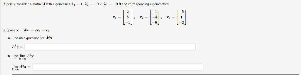 Solved Consider a matrix A with eigenvalues lambda_1 = | Chegg.com