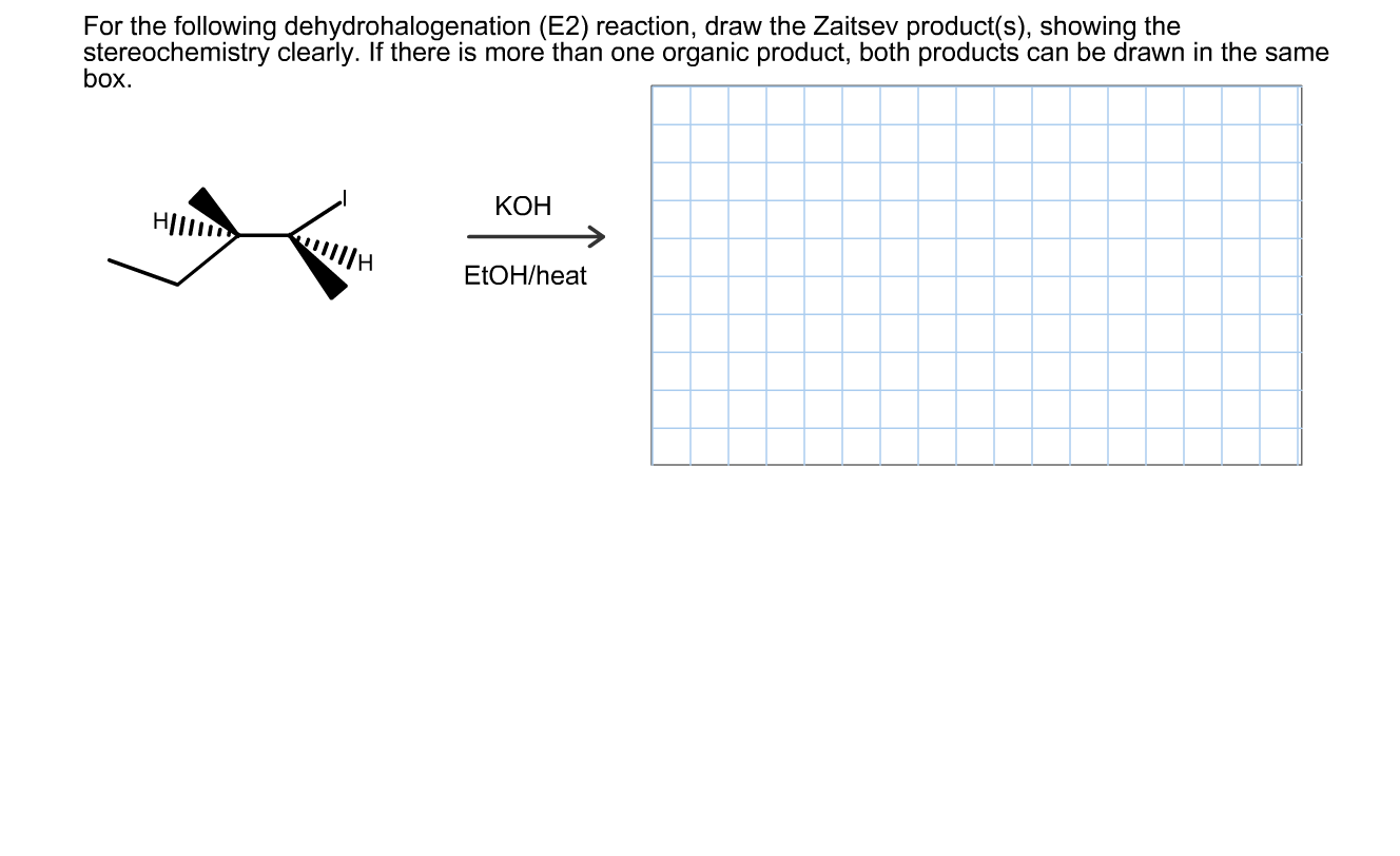 Solved For the following dehydrohalogenation (E2) reaction, | Chegg.com