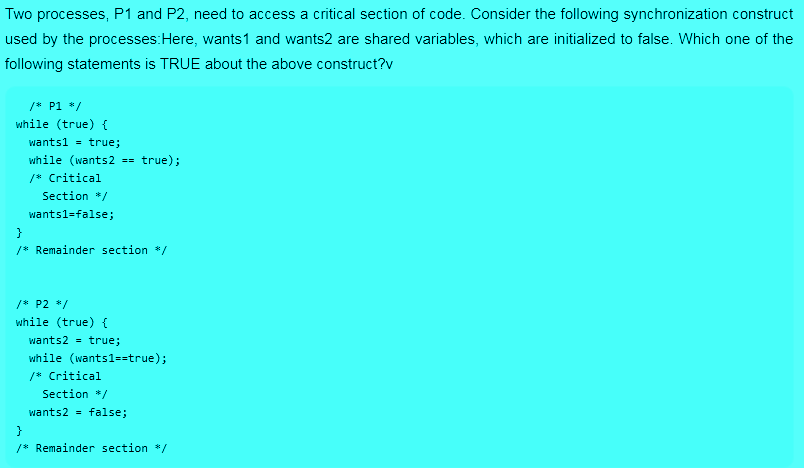 Two processes, P1 and P2, need to access a critical | Chegg.com