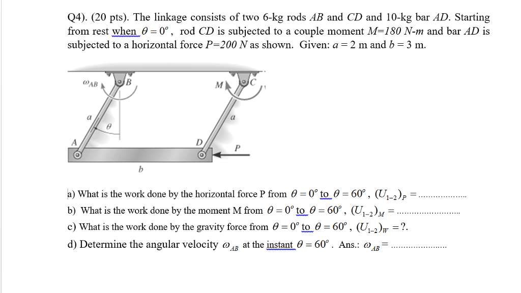 Solved Q4). (20 pts). The linkage consists of two 6-kg rods | Chegg.com