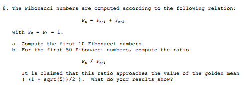 Solved 8. The Fibonacci numbers are computed according to | Chegg.com
