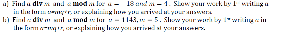 Solved Find a div m and a mod m for a = -18 and m = 4 . Show | Chegg.com