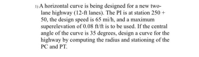 Solved A horizontal curve is being designed for a new | Chegg.com