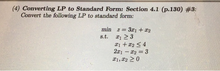Solved Convert the following LP to standard form: min z = | Chegg.com
