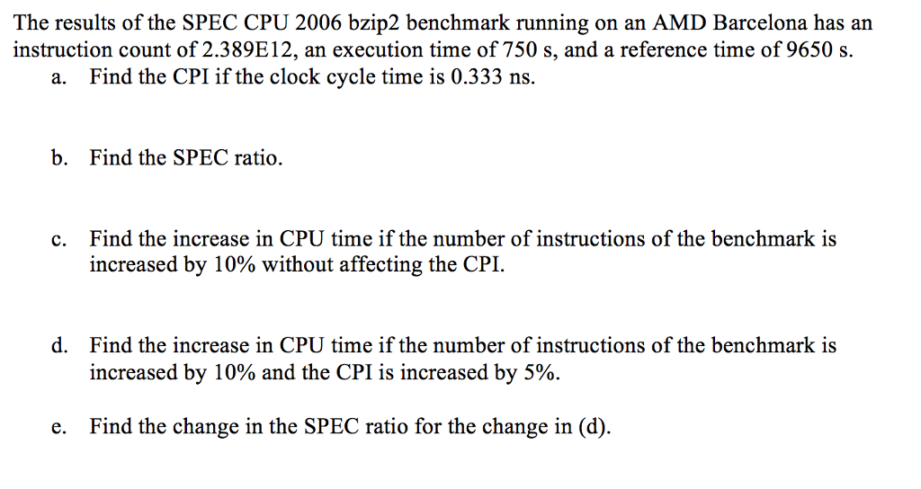 Solved The results of the SPEC CPU 2006 bzip2 benchmark | Chegg.com
