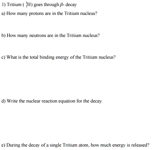 Solved Tritium (^3_1H) goes through beta- decay How many | Chegg.com