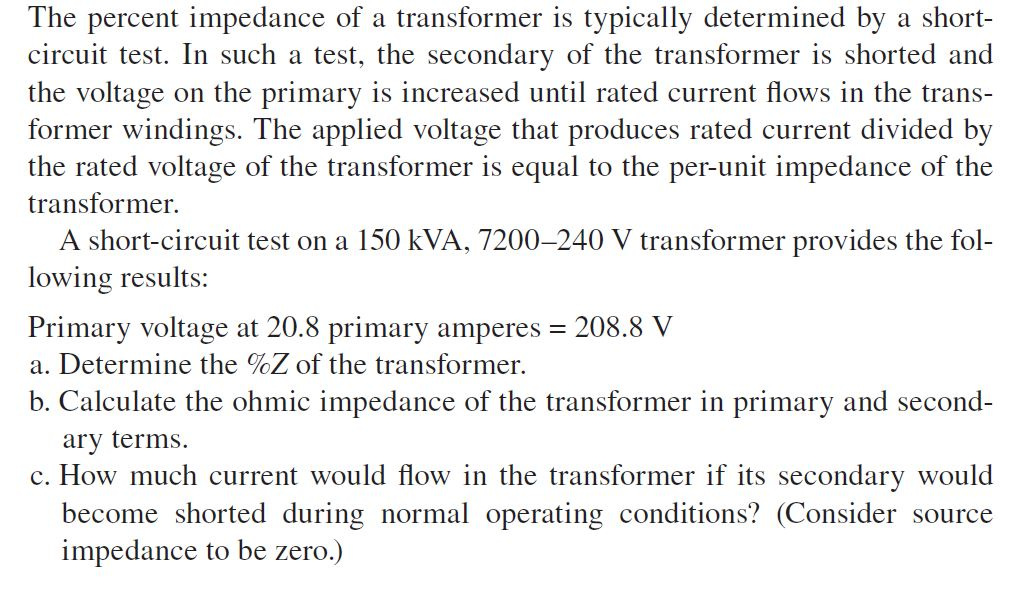 Solved The percent impedance of a transformer is typically | Chegg.com