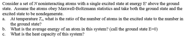 Solved Consider a set of N noninteracting atoms with a | Chegg.com