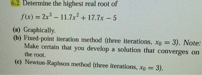 Solved Determine the highest real root of f(x) = 2x^3 - | Chegg.com