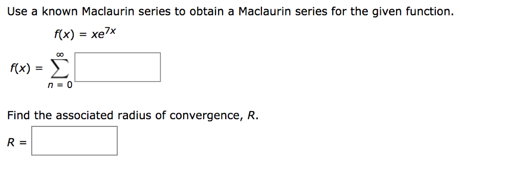 Solved Use a known Maclaurin series to obtain a Maclaurin | Chegg.com