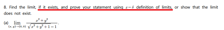Solved Epsilon Delta (Multivariable) Proof: **The limit is | Chegg.com Solved Epsilon Delta (Multivariable) Proof: **The limit is | Chegg.com