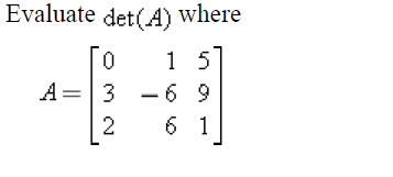 Solved Evaluate det(A) where A = | Chegg.com