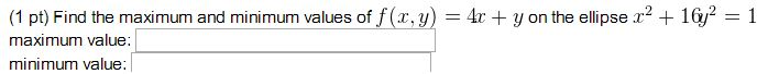 Solved Find the maximum and minimum values of f(x,y) = 4x+ y | Chegg.com