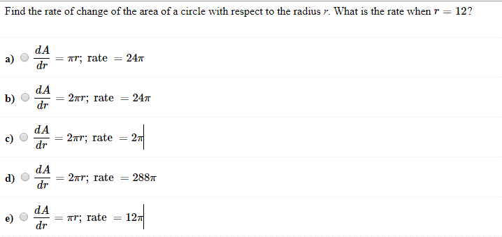 Solved Find the rate of change of the area of a circle with | Chegg.com