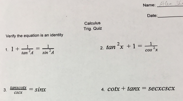 Solved Verify the equation is an identity 1 + 1/tan^2 A = | Chegg.com