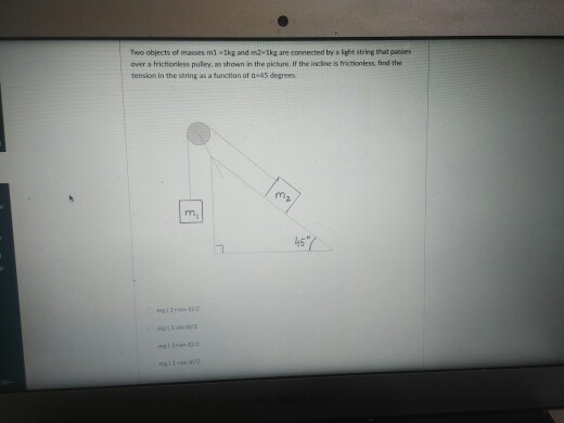 Solved Two objects of masses m1-1 kg and m2-1kg are | Chegg.com