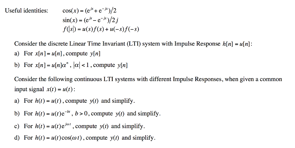 Solved Useful identities: cos(x) = (e^jx + e -jx)/2 sin(x) | Chegg.com