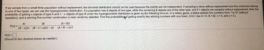 Solved if we sample from a small finite population without | Chegg.com