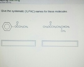 Solved Give the systematic (IUPAC) names for these molecules | Chegg.com