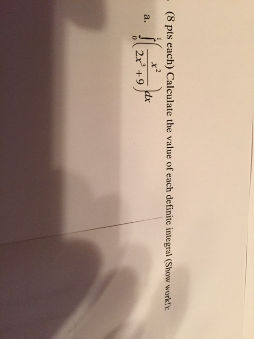 Solved Calculate the value of each definite integral: | Chegg.com