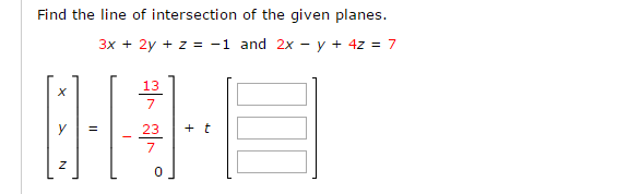 Solved Find the line of intersection of the given planes. | Chegg.com