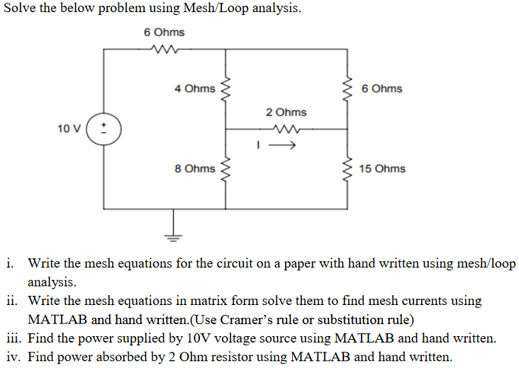 Solved Solve the below problem using Mesh/Loop analysis. 6 | Chegg.com