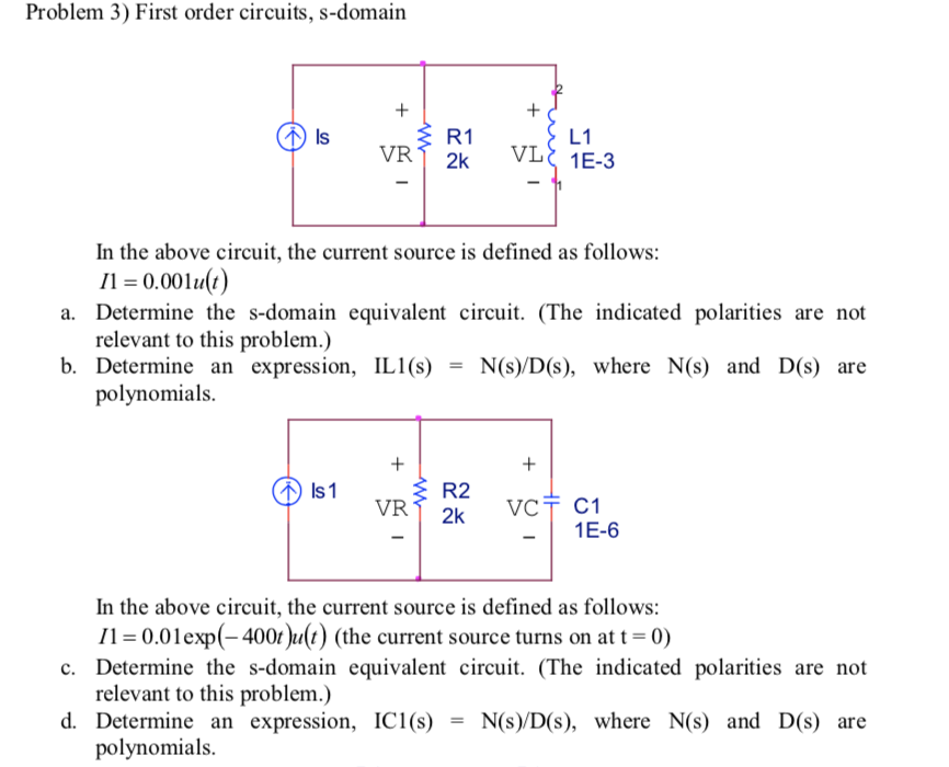 Solved Problem 3) First order circuits, s-domain L1 R1 VR 2k | Chegg.com