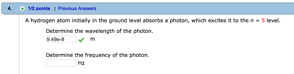 Solved A Hydrogen Atom Initially In The Ground Level Absorbs