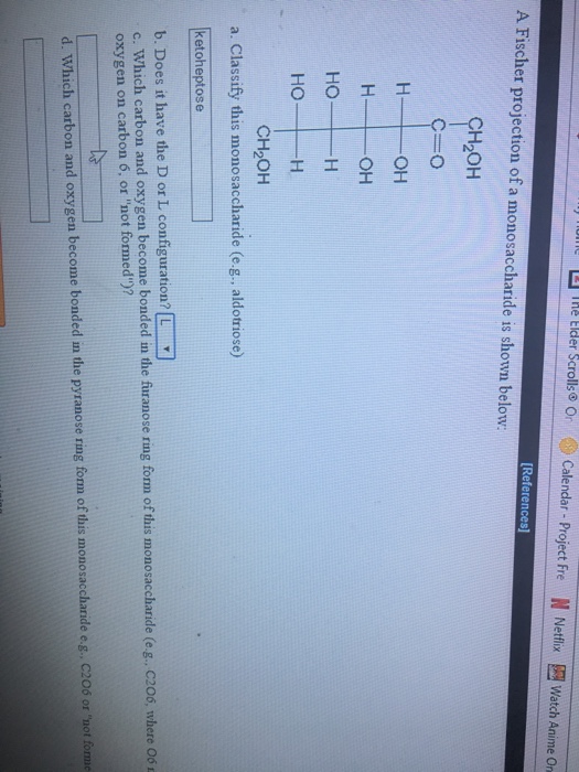 Solved Fishcher projection of a monosaccharide is shown | Chegg.com
