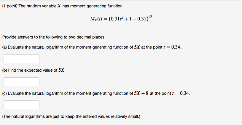 Solved (1 point) The random variable X has moment generating | Chegg.com